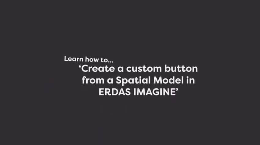 Create A Custom Button In Erdas Imagine Simple Tutorials Erdas Imagine