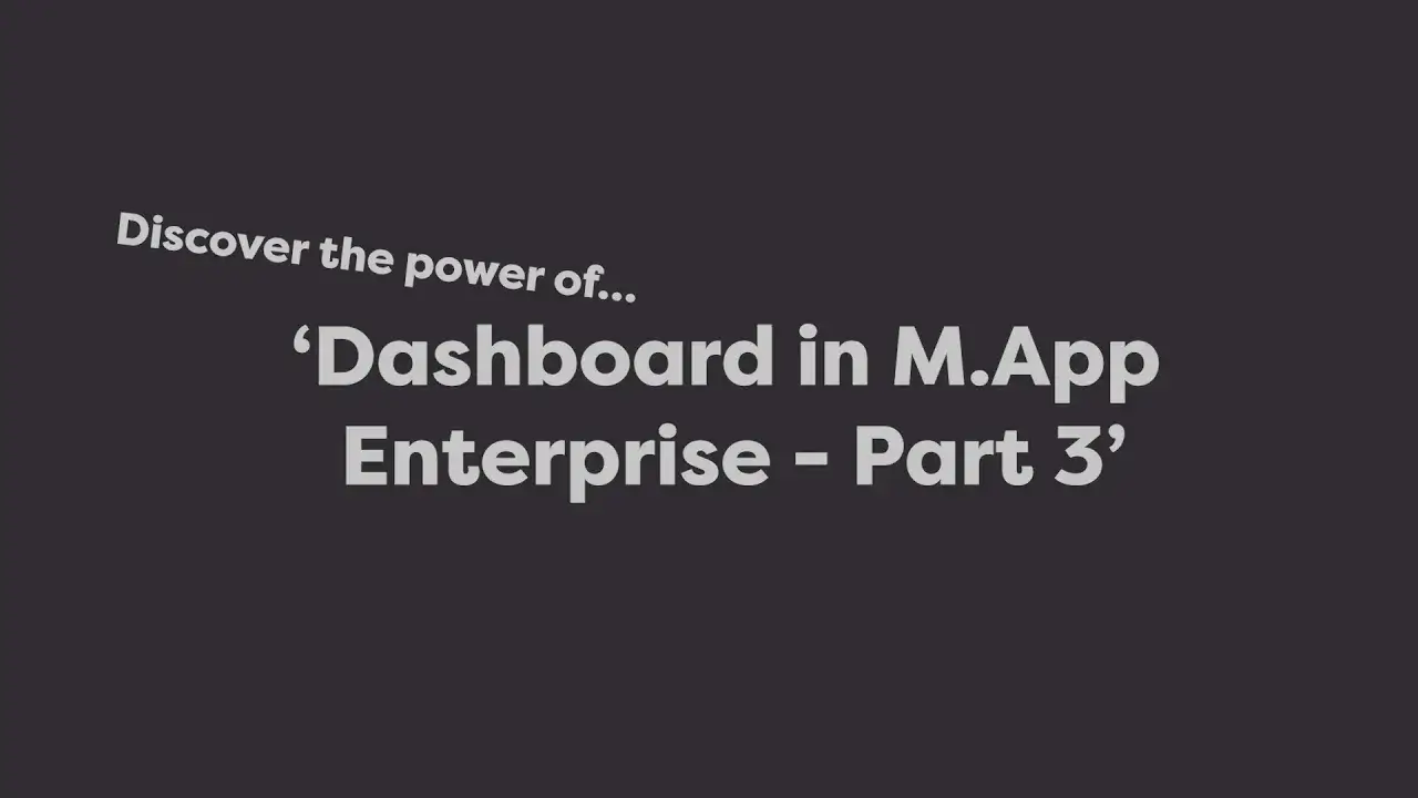 Discover the power of Dashboard - Part 3 || Simple Tutorials M.App Enterprise - Geospatial Insight